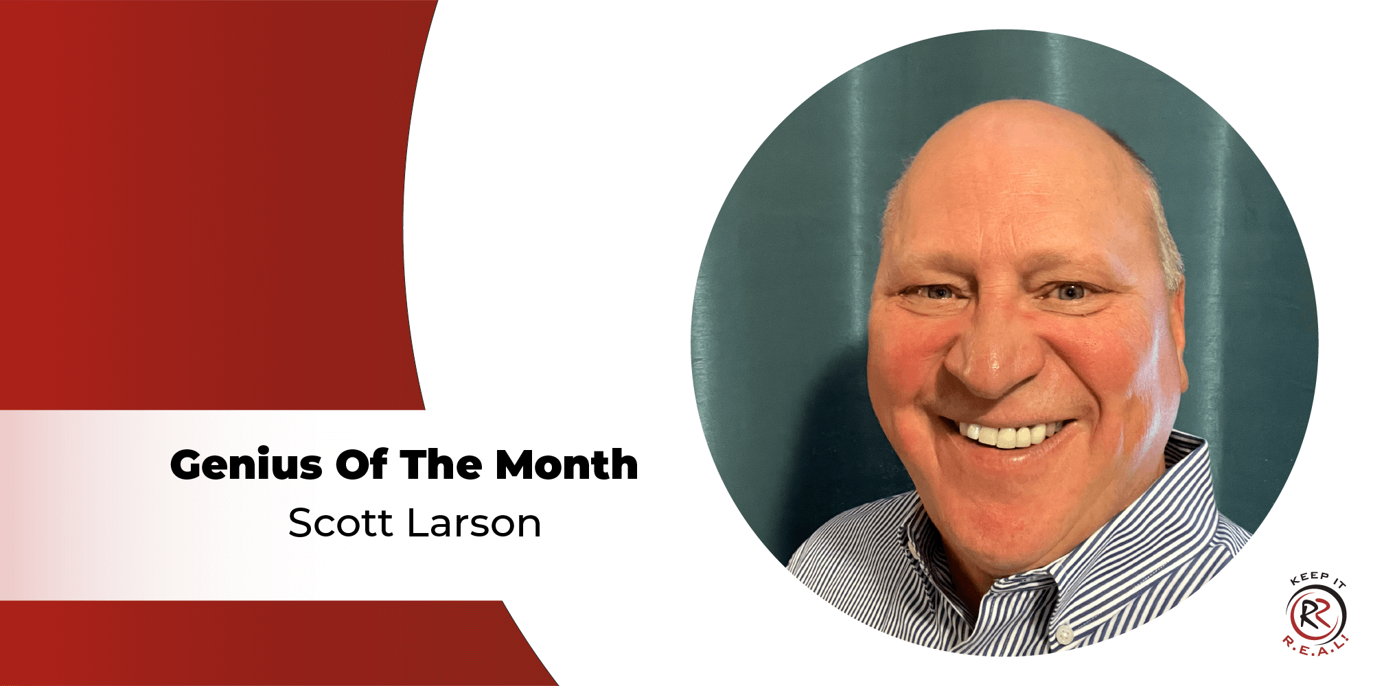 Scott Larson | eCreek Solutions | Genius Of The Month