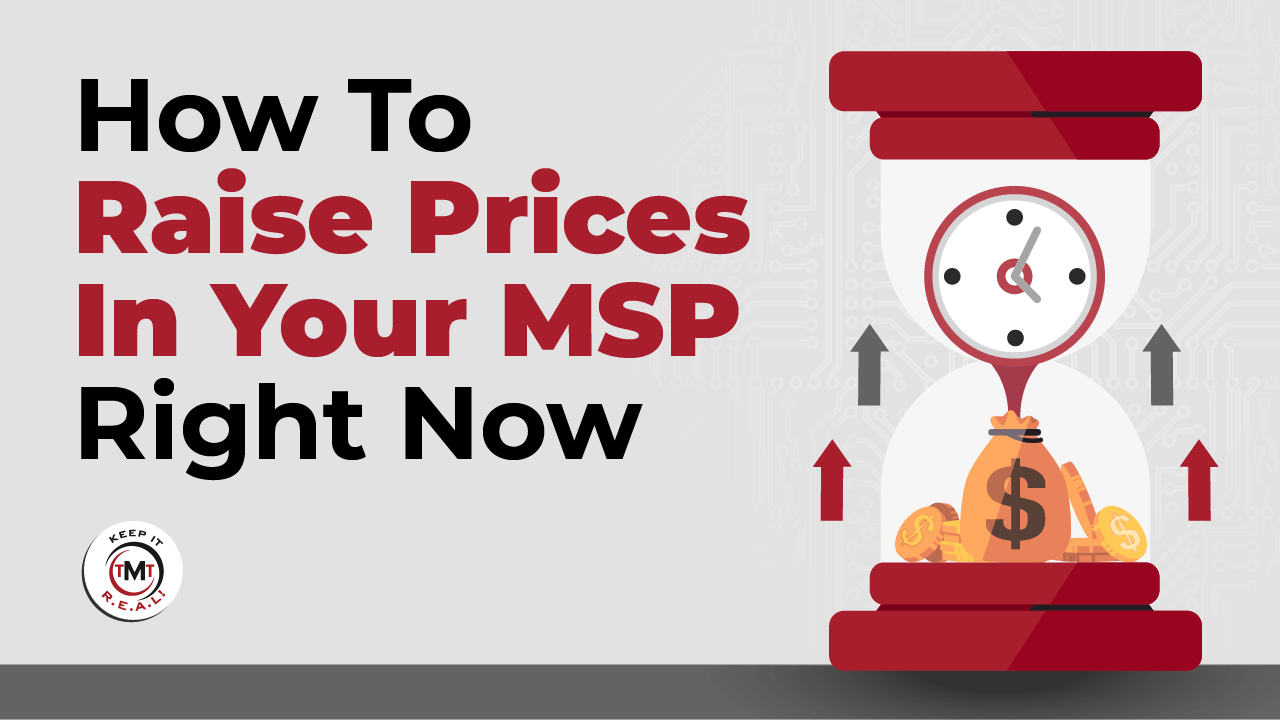 How To Raise Prices On Your MSP Services Ethically | TMT