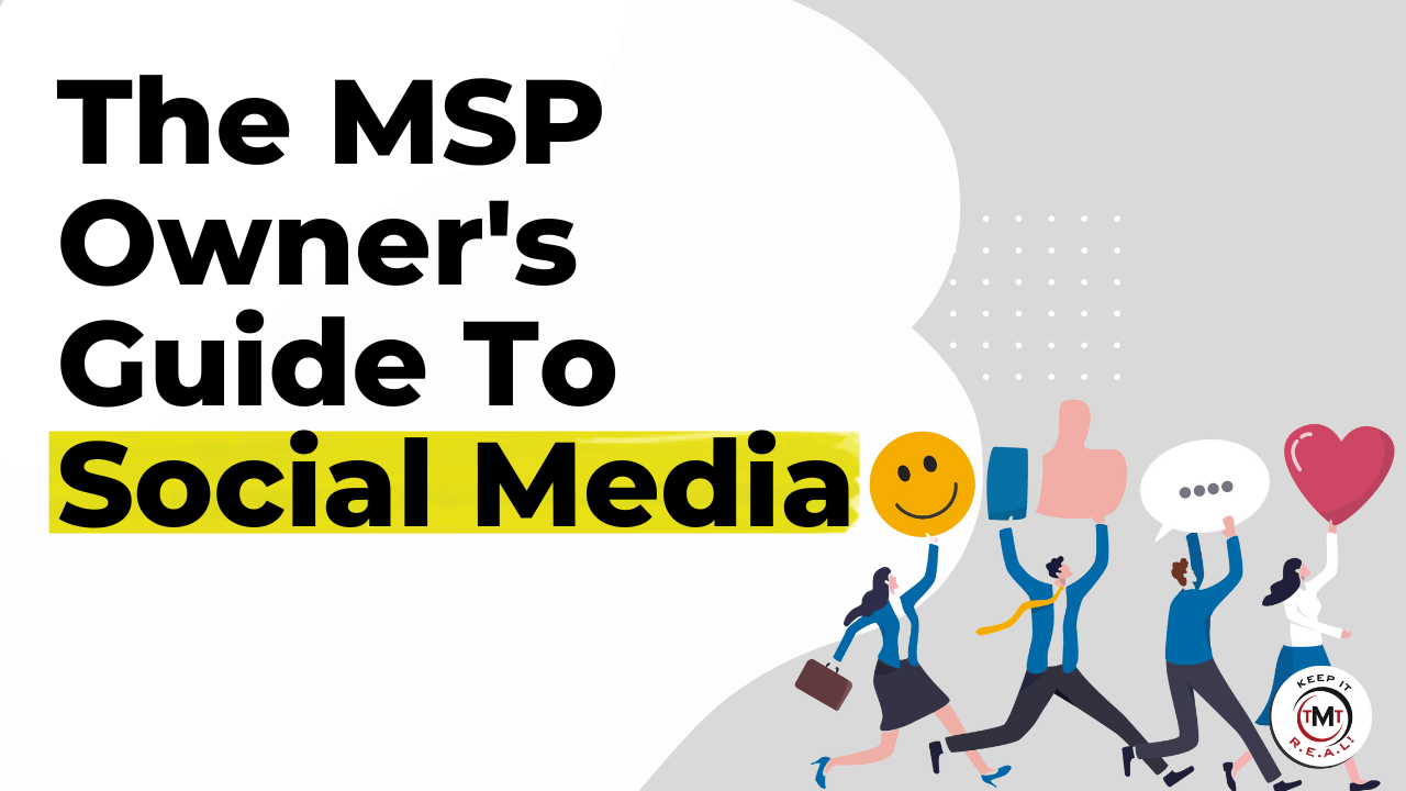 The MSP Owner's Guide To Social Media Marketing