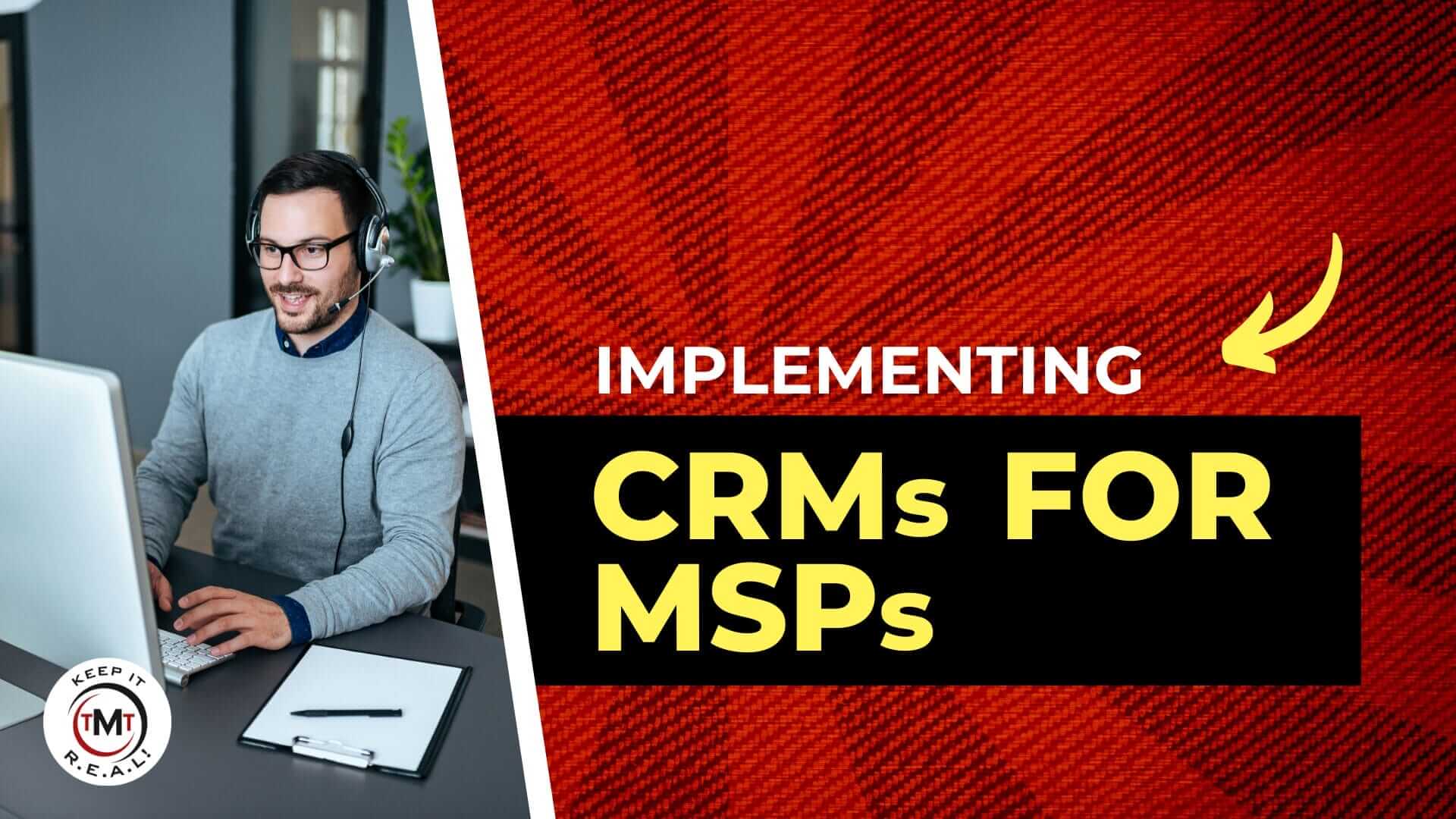 Implementing CRM For MSPs