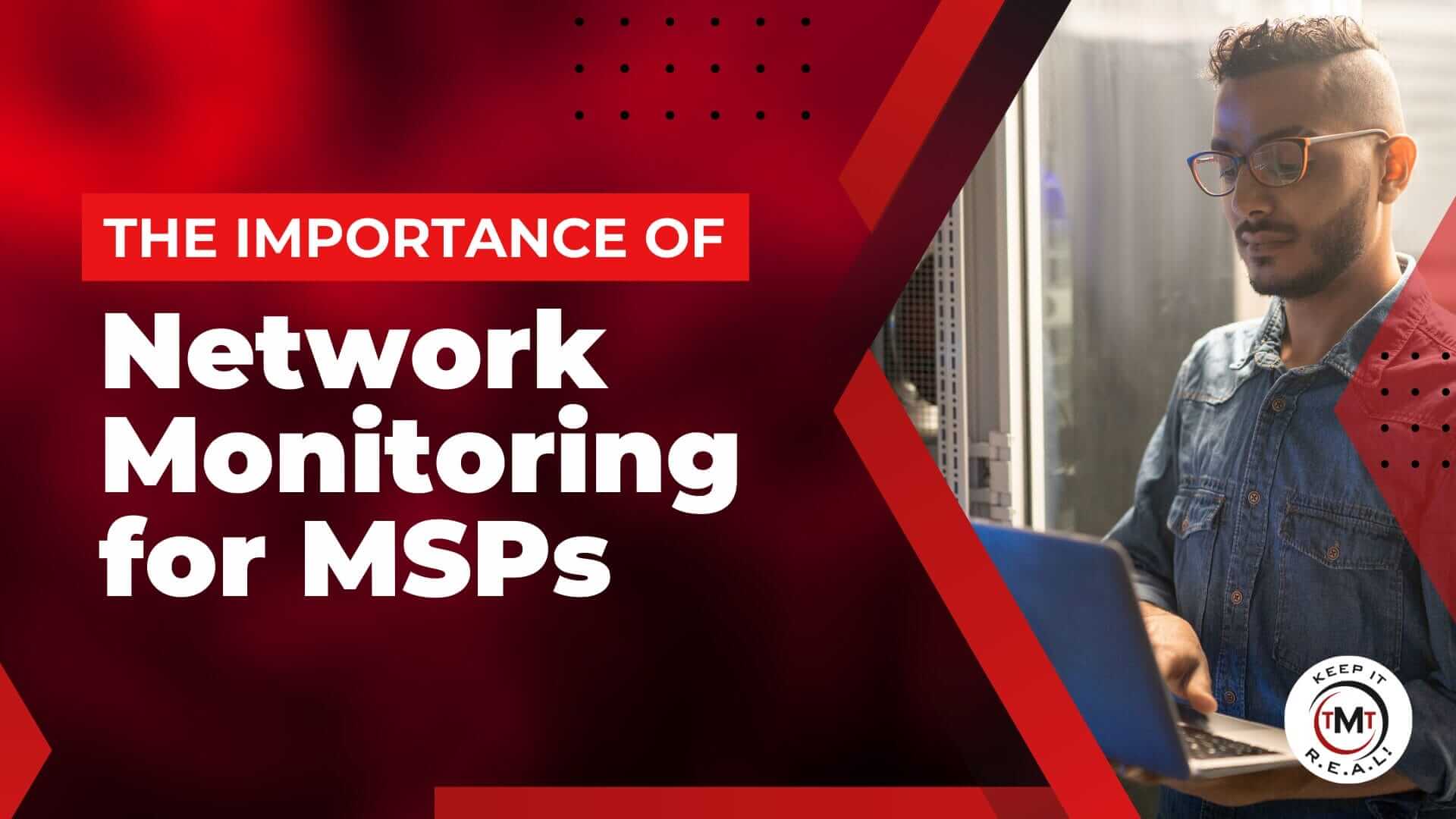 The Importance Of Network Monitoring For MSPs