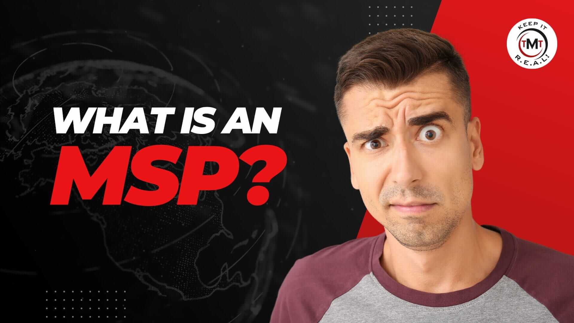 What Is An MSP?