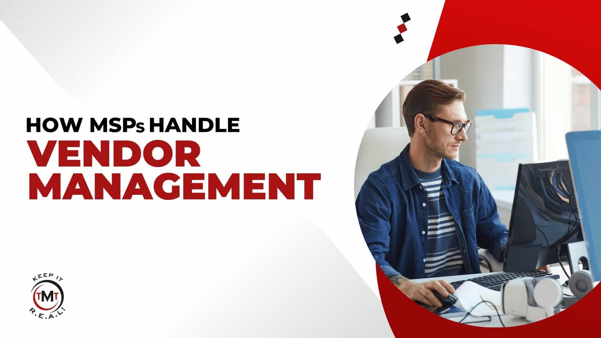 How MSPs Handle Vendor Management