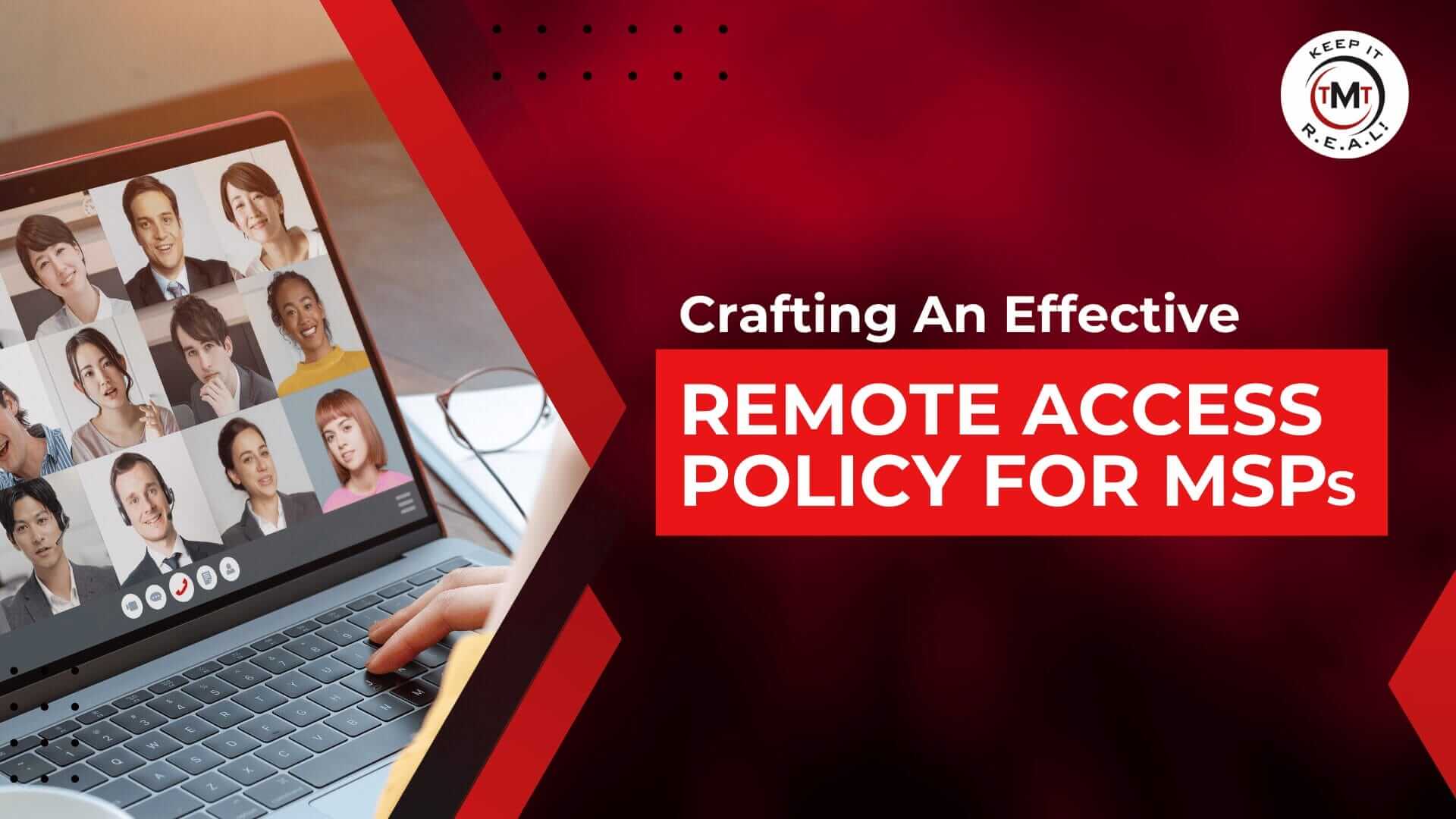 Crafting An Effective Remote Access Policy For MSPs