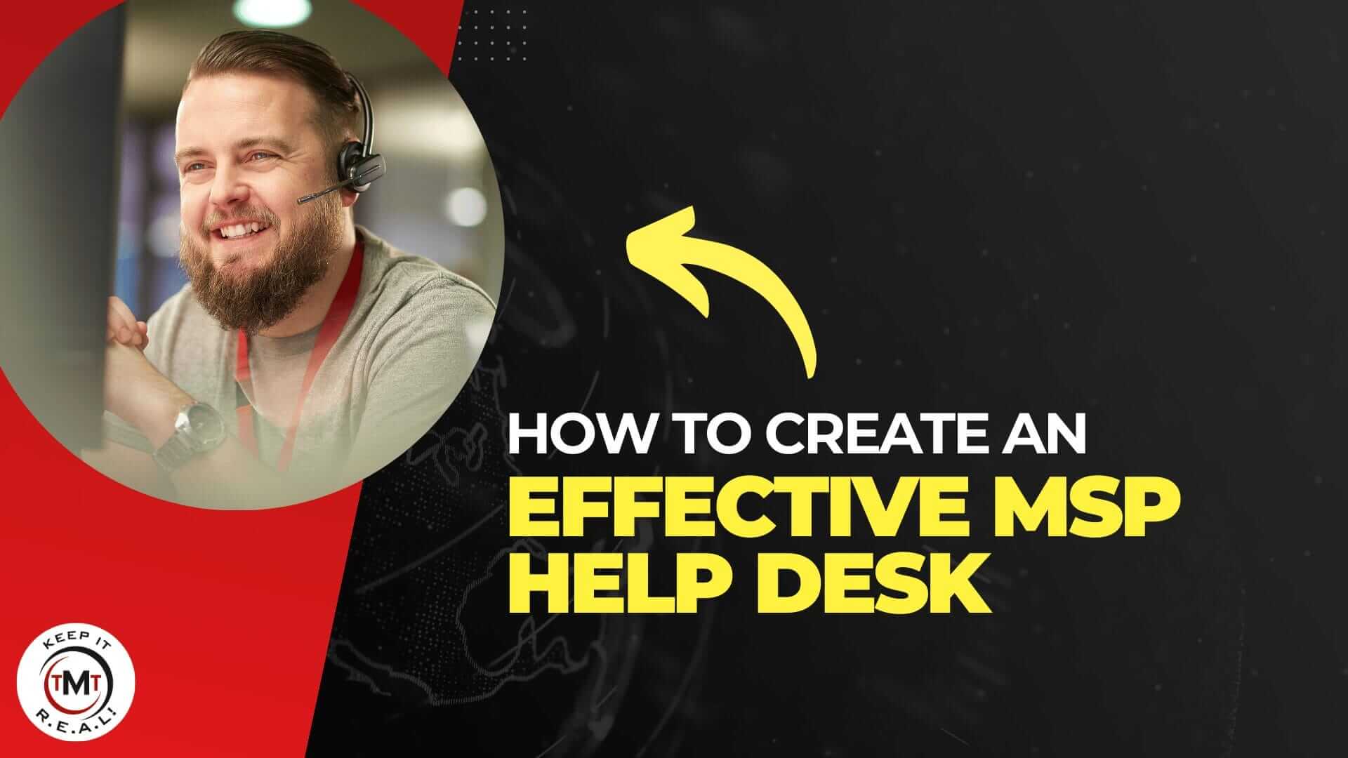 How To Create An Effective MSP Help Desk
